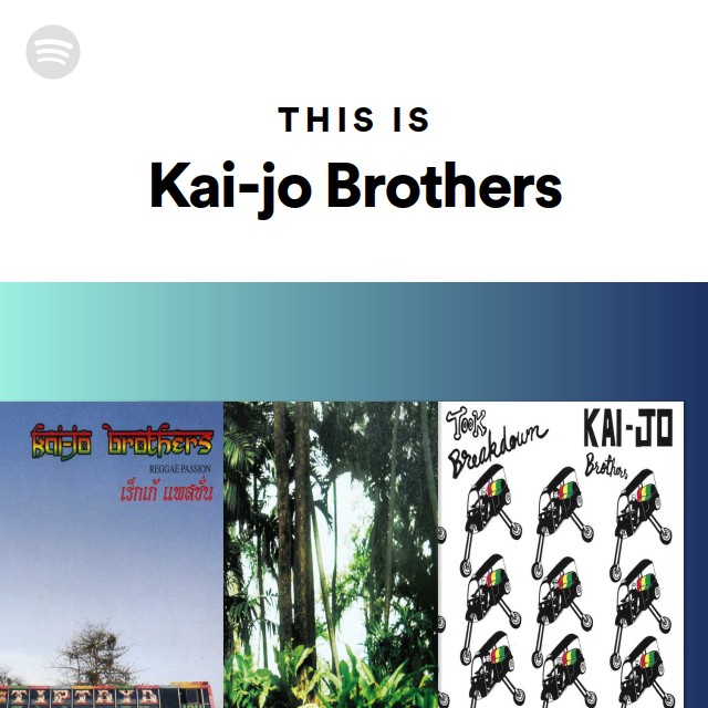 This Is Kai-jo Brothers - playlist by Spotify | Spotify