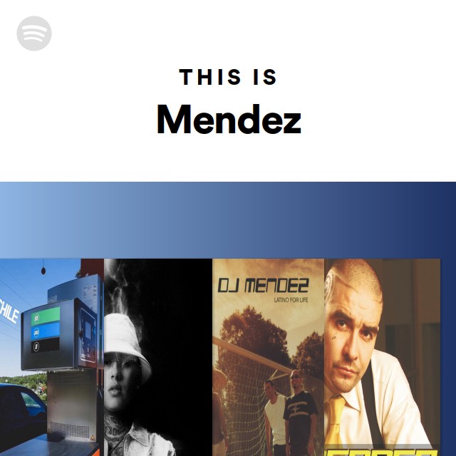 This Is Mendez - playlist by Spotify | Spotify
