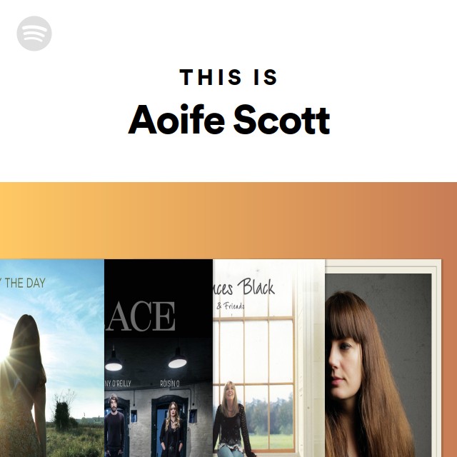 This Is Aoife Scott - playlist by Spotify | Spotify