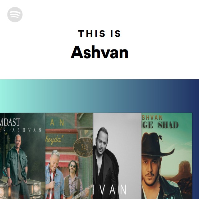 This Is Ashvan - playlist by Spotify | Spotify