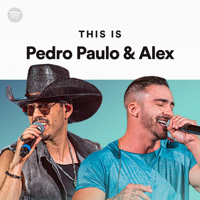 This Is Pedro Paulo & Alex - playlist by Spotify | Spotify