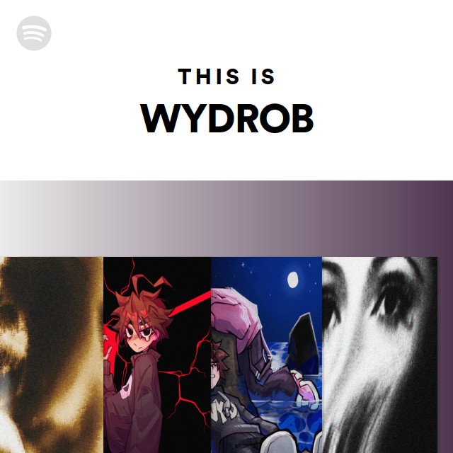 This Is WYDROB - playlist by Spotify | Spotify