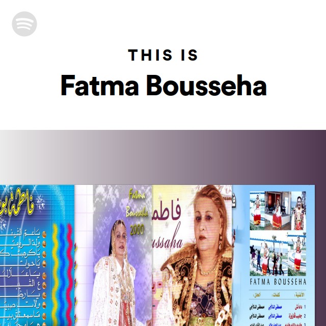 This Is Fatma Bousseha | Spotify Playlist