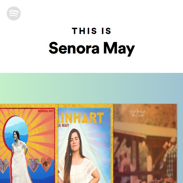 This Is Senora May | Spotify Playlist