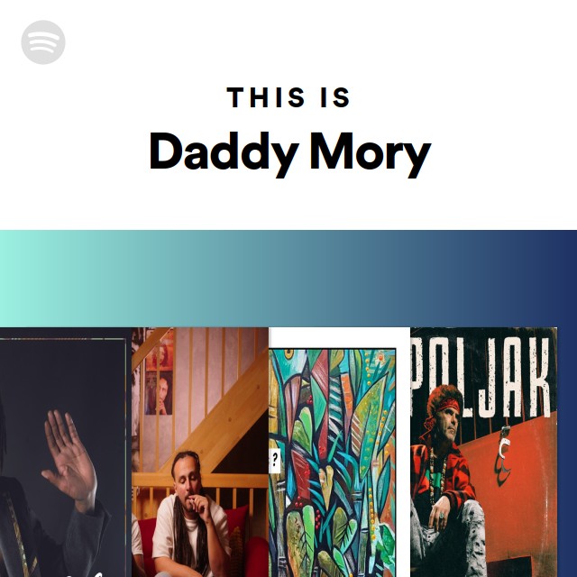This Is Daddy Mory - playlist by Spotify | Spotify