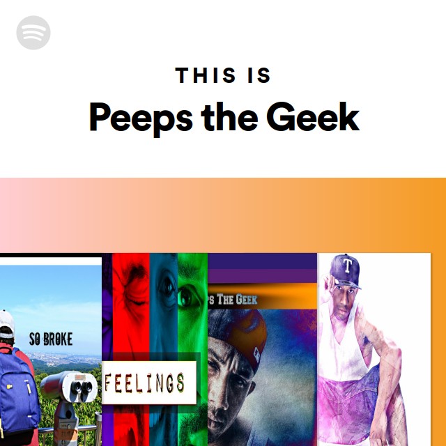 This Is Peeps the Geek - playlist by Spotify | Spotify