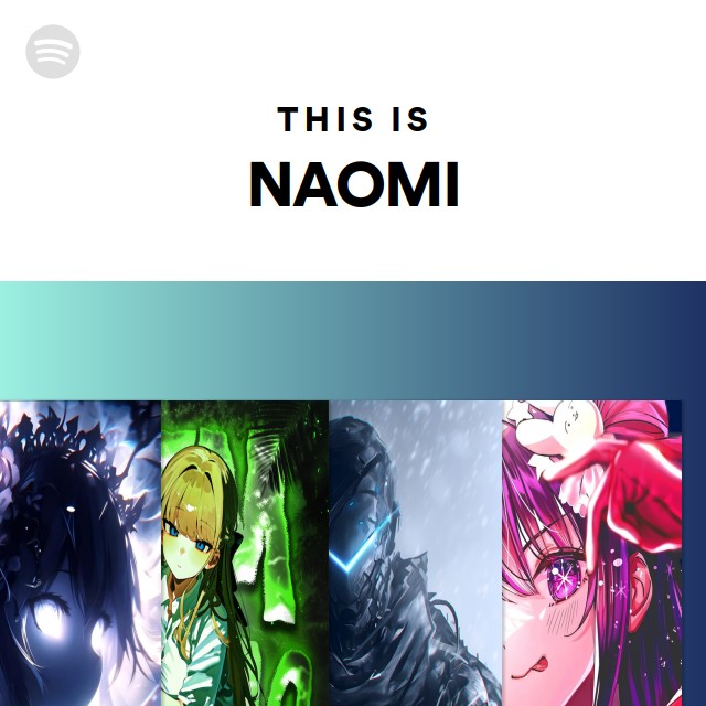 This Is NAOMI | Spotify Playlist