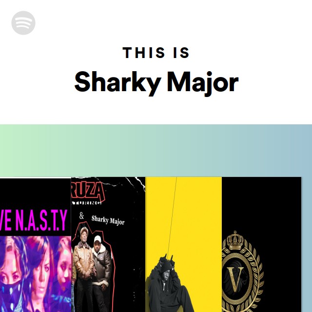 This Is Sharky Major - playlist by Spotify | Spotify