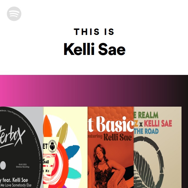 This Is Kelli Sae - playlist by Spotify | Spotify