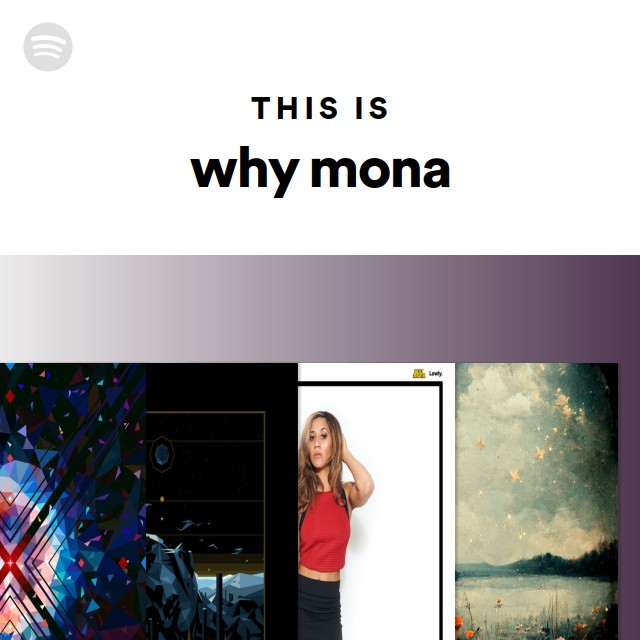 This Is why mona - playlist by Spotify | Spotify