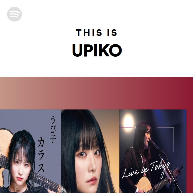 This Is UPIKO - playlist by Spotify | Spotify
