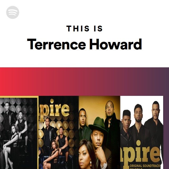 This Is Terrence Howard - playlist by Spotify | Spotify