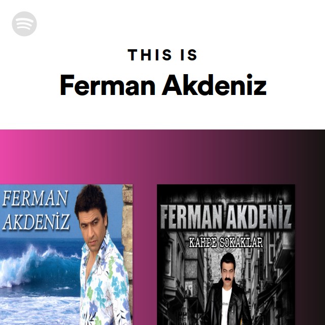 This Is Ferman Akdeniz | Spotify Playlist
