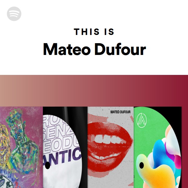 This Is Mateo Dufour - playlist by Spotify | Spotify