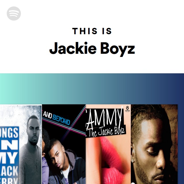 This Is Jackie Boyz - playlist by Spotify | Spotify