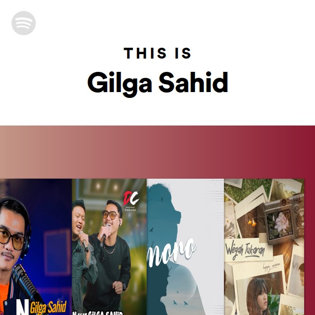 This Is Gilga Sahid - playlist by Spotify | Spotify