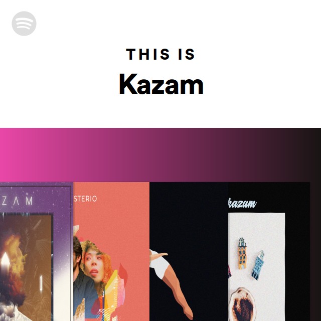 This Is Kazam - playlist by Spotify | Spotify