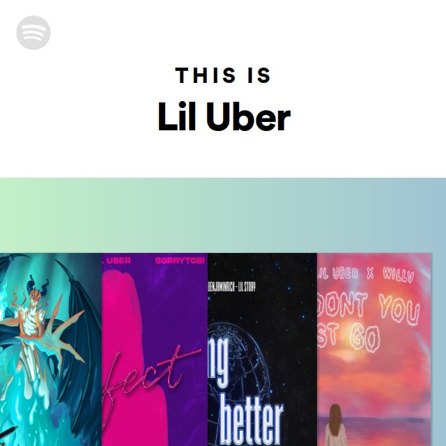 This Is Lil Uber - playlist by Spotify | Spotify