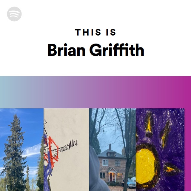 This Is Brian Griffith | Spotify Playlist