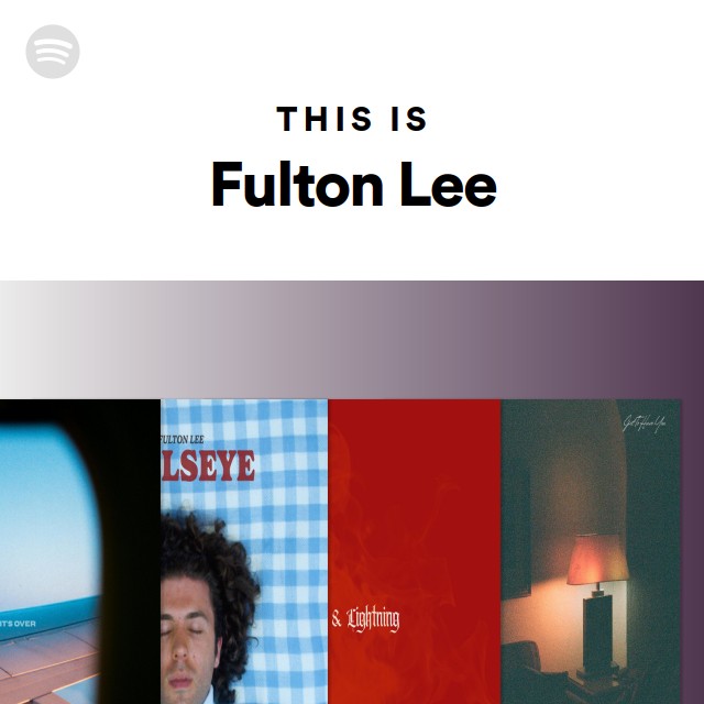 This Is Fulton Lee - playlist by Spotify | Spotify