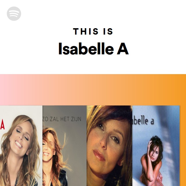 This Is Isabelle A - playlist by Spotify | Spotify
