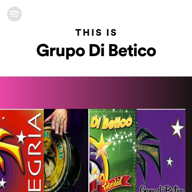 This Is Grupo Di Betico - playlist by Spotify | Spotify