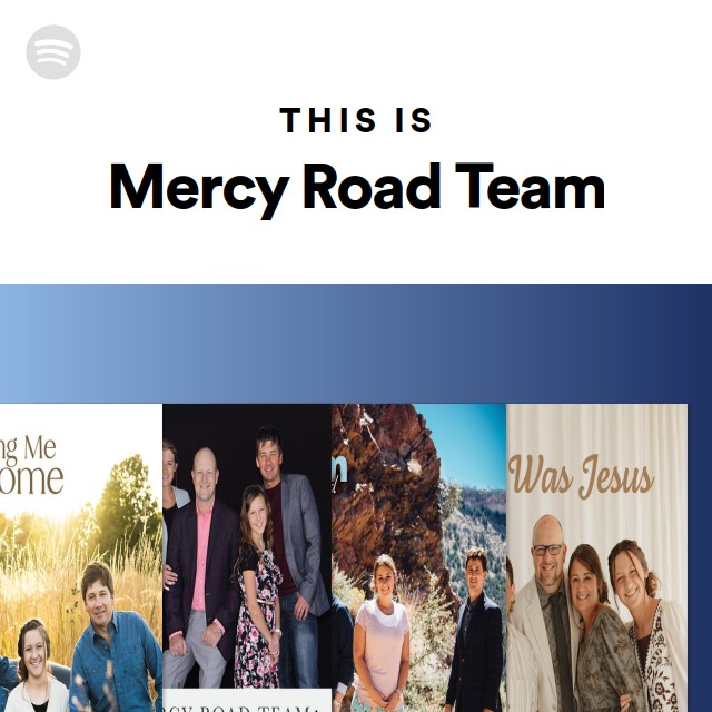 This Is Mercy Road Team - playlist by Spotify | Spotify