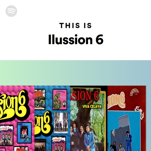 This Is Ilussion 6 - playlist by Spotify | Spotify