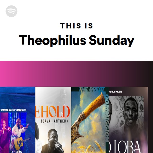 This Is Theophilus Sunday | Spotify Playlist