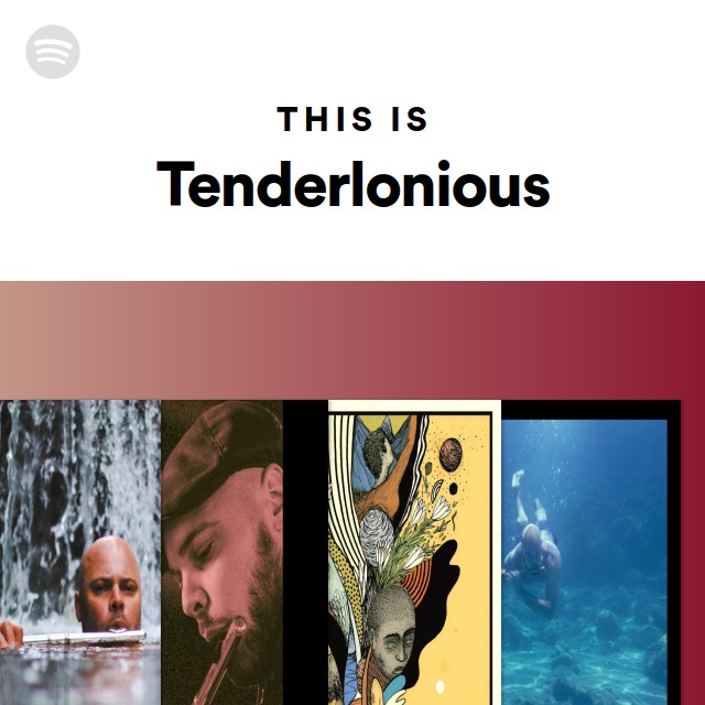 This Is Tenderlonious - playlist by Spotify | Spotify
