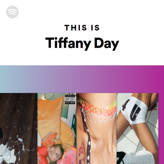 This Is Tiffany Day - playlist by Spotify | Spotify