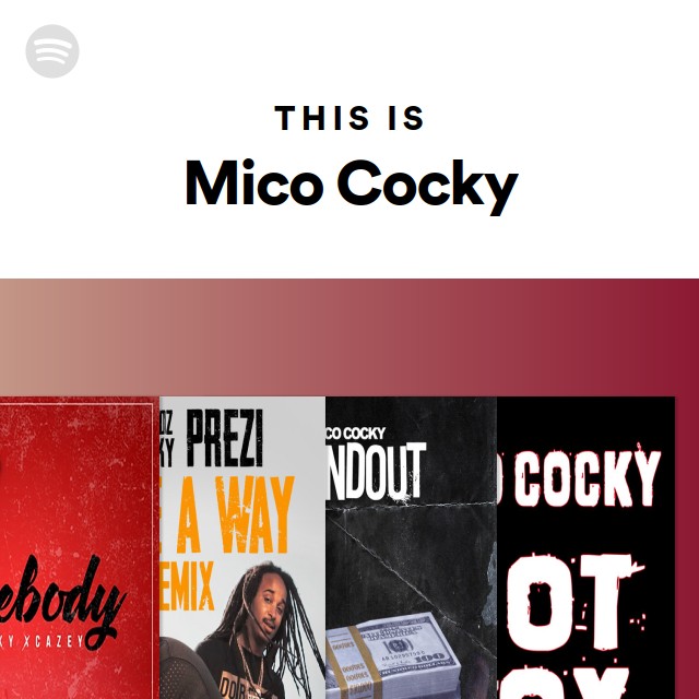 This Is Mico Cocky | Spotify Playlist