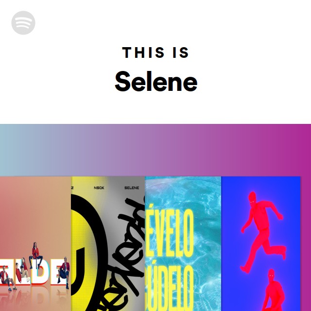 This Is Selene - playlist by Spotify | Spotify