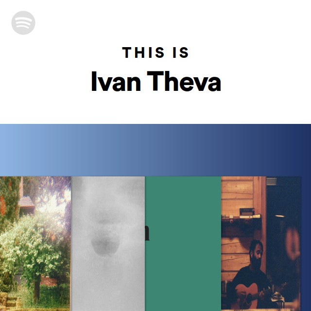 This Is Ivan Theva - playlist by Spotify | Spotify