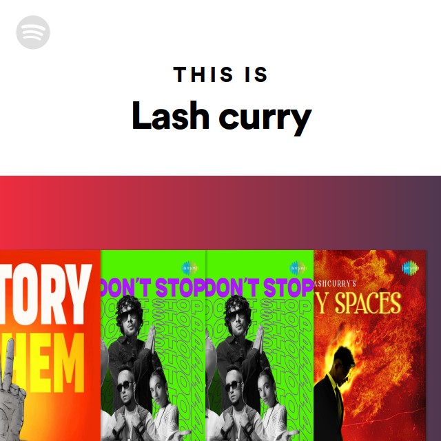 This Is Lash curry - playlist by Spotify | Spotify