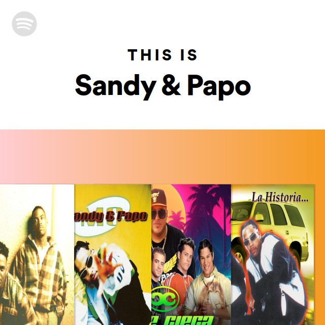 This Is Sandy & Papo - playlist by Spotify | Spotify