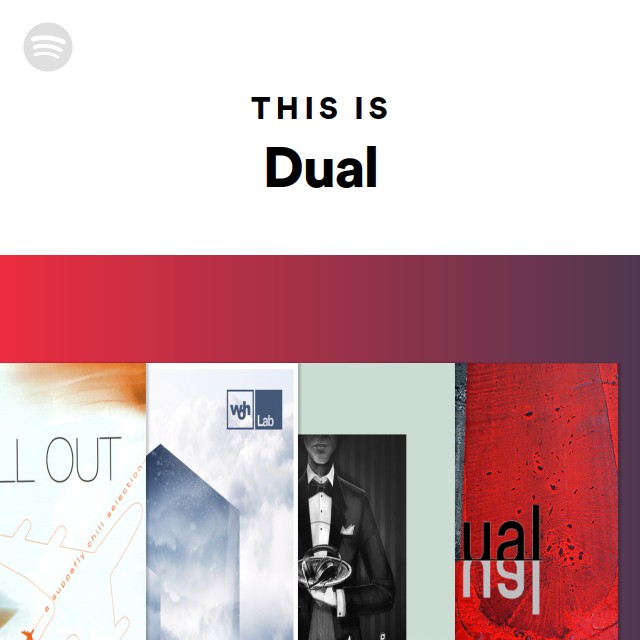This Is Dual - playlist by Spotify | Spotify