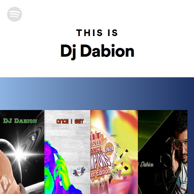This Is Dj Dabion - playlist by Spotify | Spotify
