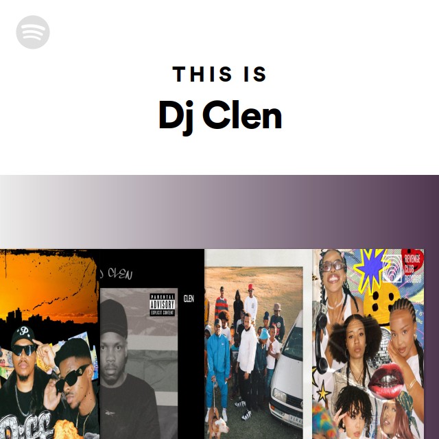This Is Dj Clen - playlist by Spotify | Spotify