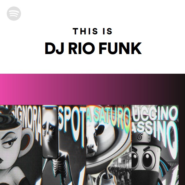 This Is DJ RIO FUNK | Spotify Playlist
