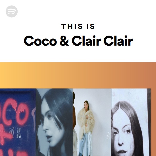 This Is Coco & Clair Clair - playlist by Spotify | Spotify
