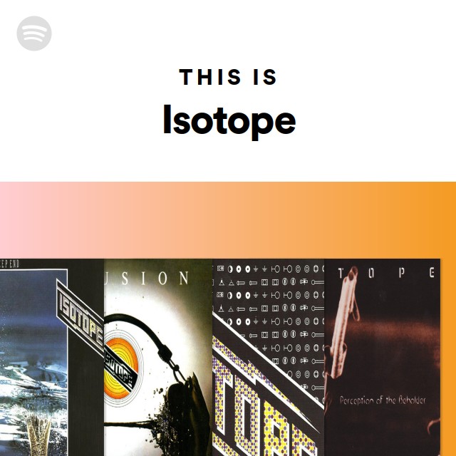 This Is Isotope - playlist by Spotify | Spotify