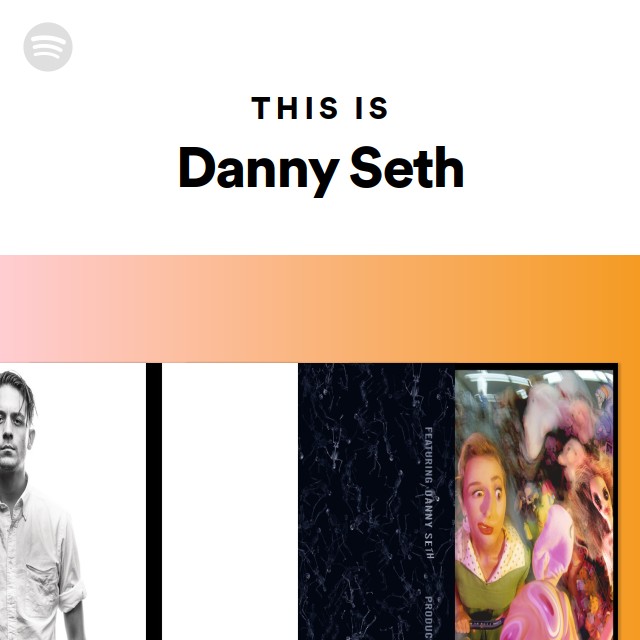 This Is Danny Seth | Spotify Playlist