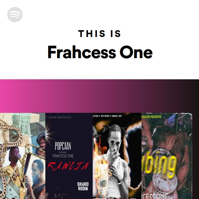 This Is Frahcess One - playlist by Spotify | Spotify
