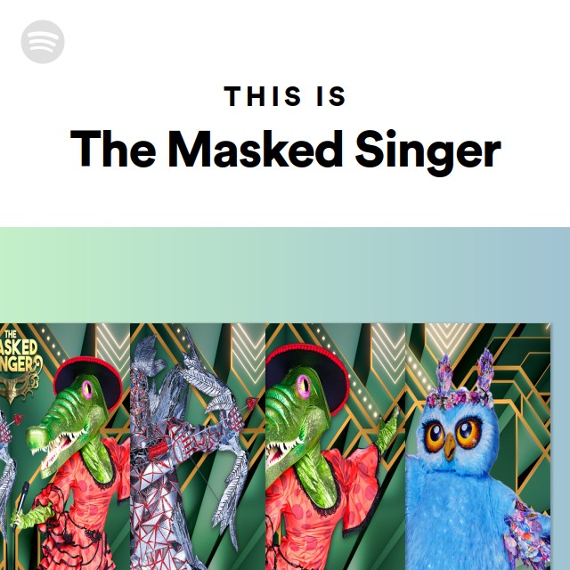 This Is The Masked Singer - playlist by Spotify | Spotify