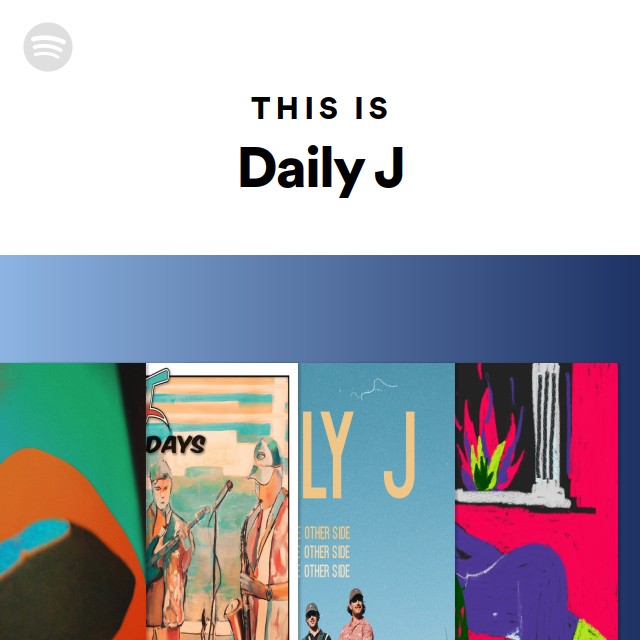 This Is Daily J - playlist by Spotify | Spotify