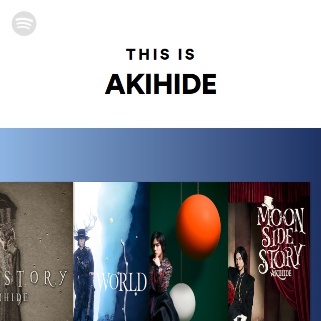This Is AKIHIDE - playlist by Spotify | Spotify