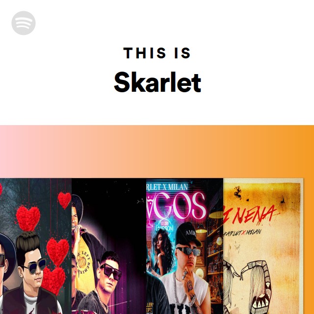 This Is Skarlet - playlist by Spotify | Spotify
