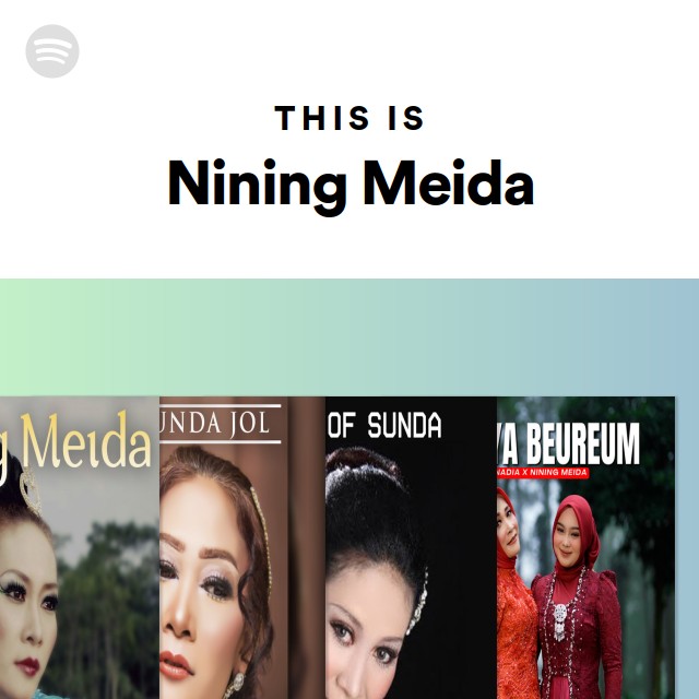 This Is Nining Meida - playlist by Spotify | Spotify