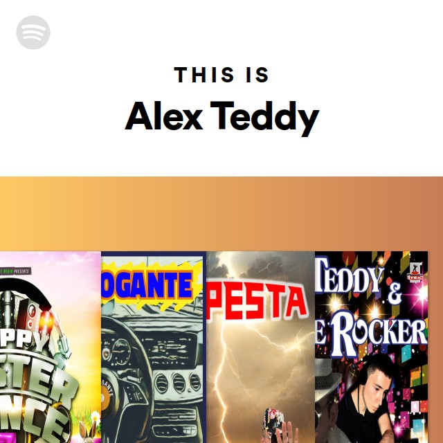 This Is Alex Teddy - playlist by Spotify | Spotify